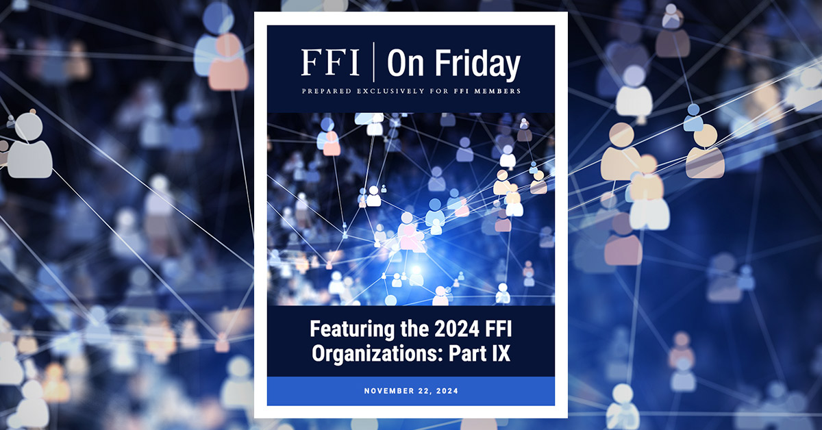 Featuring the 2024 FFI Organizations: Part IX