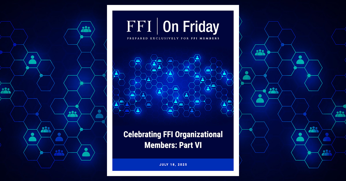 Celebrating FFI Organizational Members: Part VI