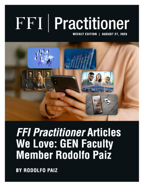 FFI Practitioner Articles We Love: GEN Faculty Member Rodolfo Paiz